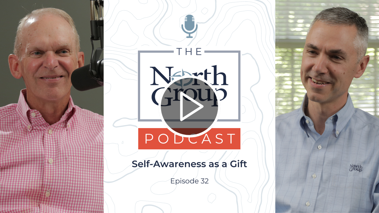 Self-Awareness as a Gift | Podcast Ep. 32 - North Group Consultants